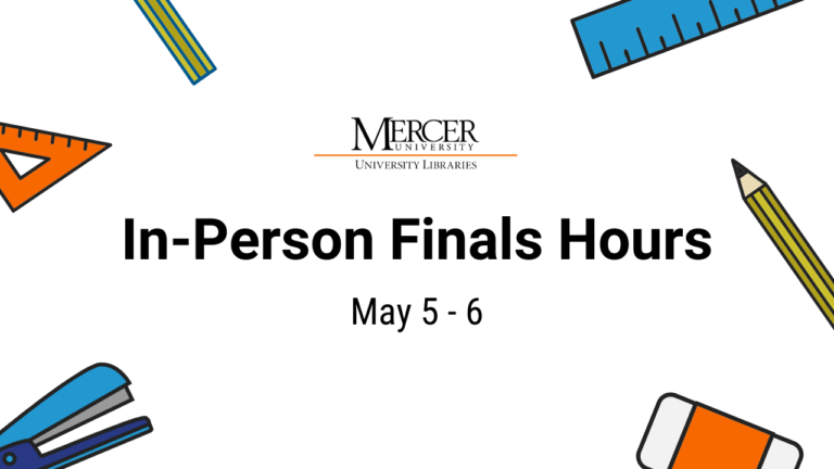 Finals Week Hours 2023 – Mercer University Libraries